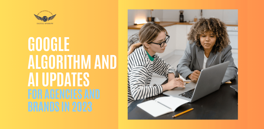 Google Algorithm AI Updates for Agencies & Brands in 2023